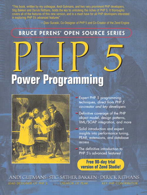 PHP 5 Power Programming by Andi Gutmans, Stig Bakken and Derick Rethans ...